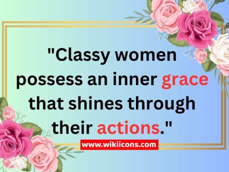 11 Inspirational Quotes About Classy Women May 2026